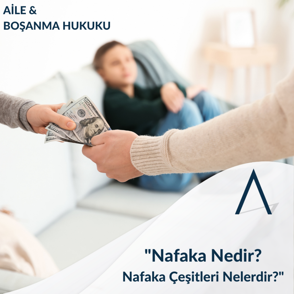 Nafaka Nedir? Nafaka Çeşitleri Nelerdir? - Aykut Hukuk Danışmanlık
